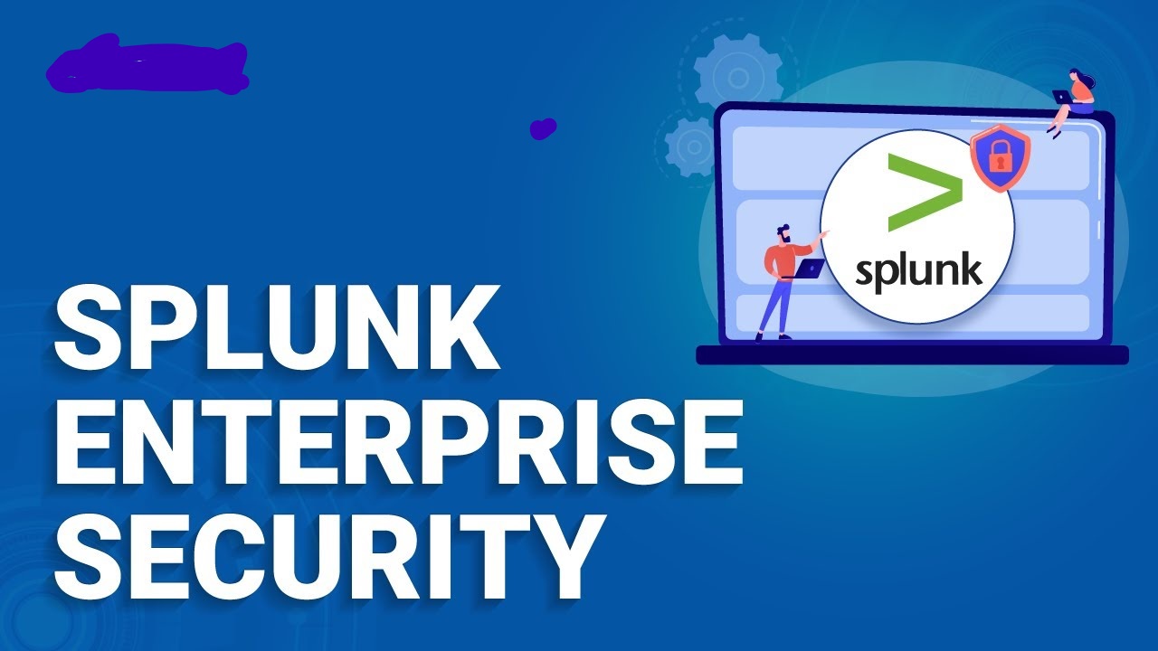 Splunk Enterprise Security-Big Picture-Section 06 - ویدیوی آموزشی | APK