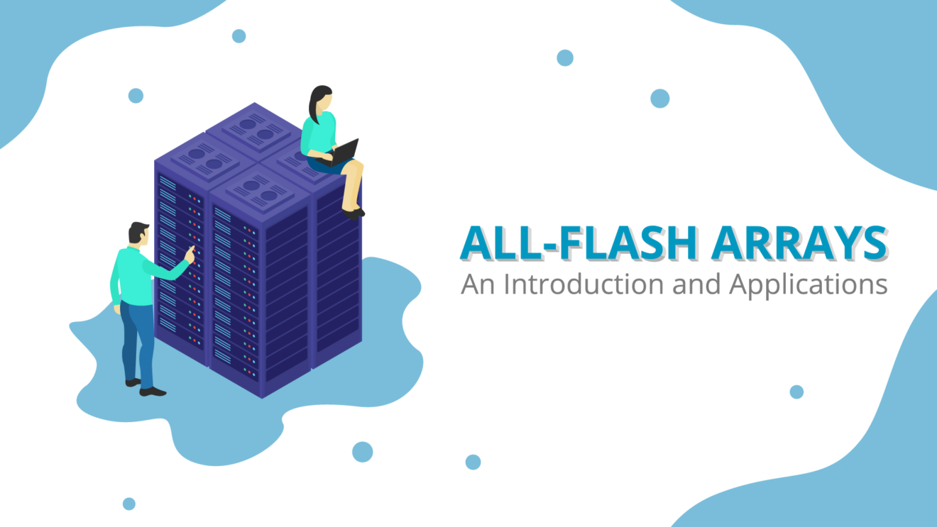 معرفی و آشنایی با مفهوم All-Flash Array و مزایای آن برای دیتاسنتر